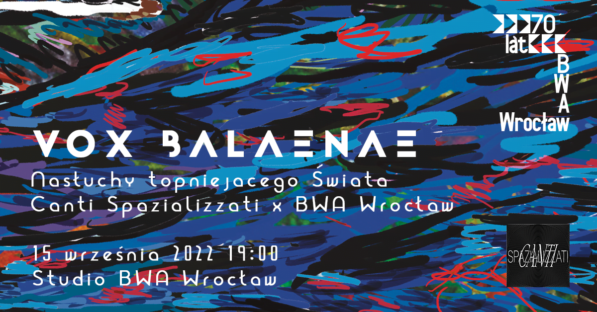 Vox Balaenae – nasłuchy topniejącego świata z Canti Spazializzati – Studio